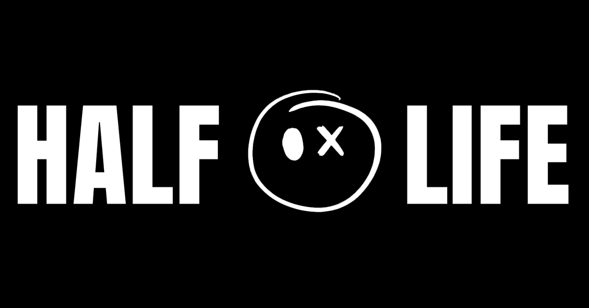 Half Life Designs